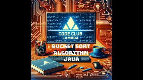 Bucket Sort Algorithm With Java Guide Step By Step Youtube