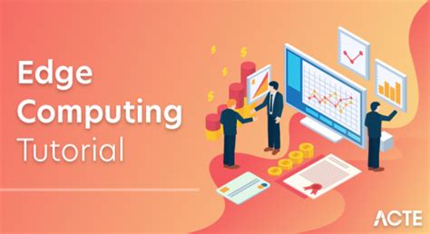 Edge Computing Tutorial REAL TIME Examples ACTE Updated