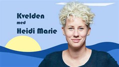 1 Mai 2025 Kvelden Med Heidi Marie Nrk Radio