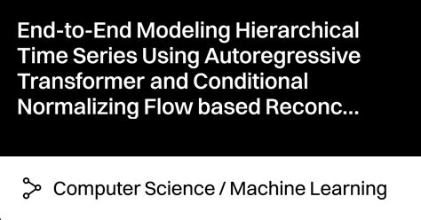 End To End Modeling Hierarchical Time Series Using Autoregressive