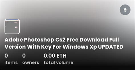 Adobe Photoshop Cs2 Free Download Full Version With Key For Windows Xp Updated Collection