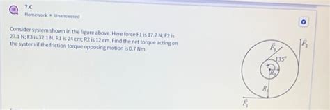 Solved 7 C Homework Unanswered Consider System Shown In The