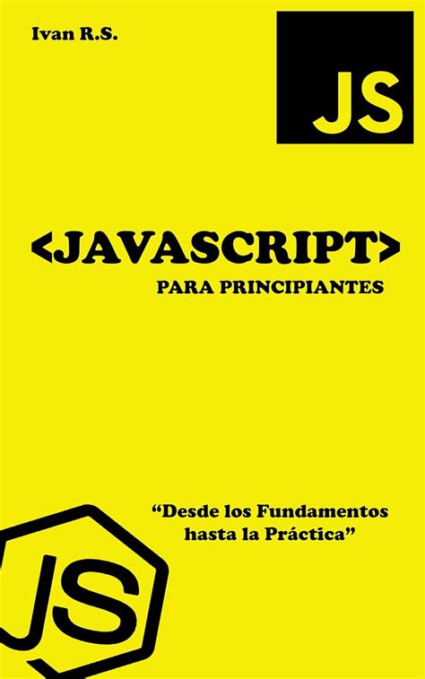 Javascript Para Principiantes Aprendiendo Desde Los Fundamentos Hasta