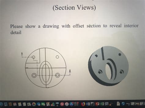 Solved Section Views Please Show A Drawing With Offset Chegg