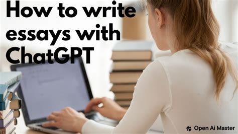 How To Write Essays With Chatgpt