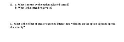 Solved 15 A What Is Meant By The Option Adjusted Spread
