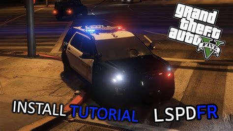 LSPDFR Install Tutorial YouTube