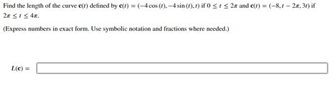 solved find the length of the curve c t defined by c t