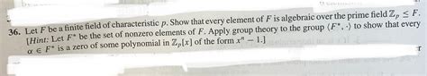 36 let f be a finite field of characteristic p show