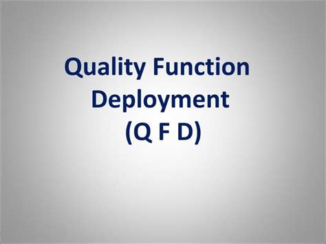 Quality Function Development Ppt
