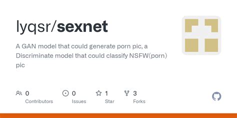 GitHub Lyqsr Sexnet A GAN Model That Could Generate Porn Pic A Discriminate Model That Could
