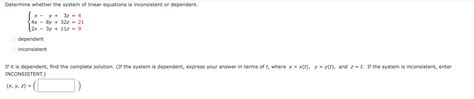 Solved Determine Whether The System Of Linear Equations Is Chegg