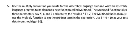 solved use the multiply subroutine you wrote for the