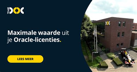 4x maximale waarde uit je oracle licenties zo helpt the doc je vooruit