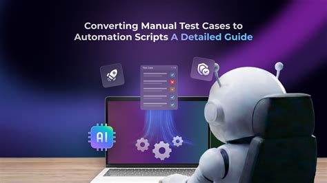 Convert Manual Tests To Automation Scripts Using Ai