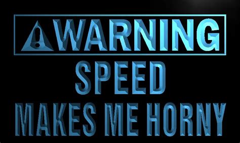 LZ Warning Speed Makes Me Horny Led Light Sign In Plaques Signs From Home Garden On