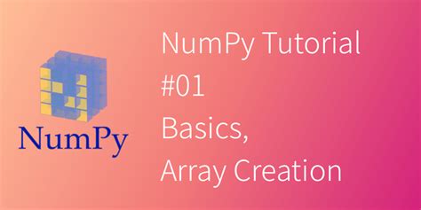 Numpy 114 教學 01 基礎 建立陣列的方法 Numpy 114 教學 01 基礎 建立陣列的方法
