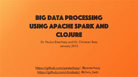 Big Data Processing Using Apache Spark And Clojure Speaker Deck