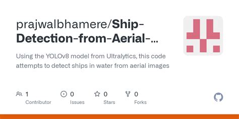 GitHub Prajwalbhamere Ship Detection From Aerial Images Using YOLOv Using The YOLOv Model