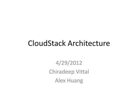 Cloudstack Architecture Pptx