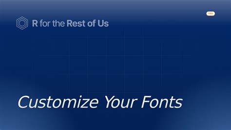 Customize Your Fonts R For The Rest Of Us