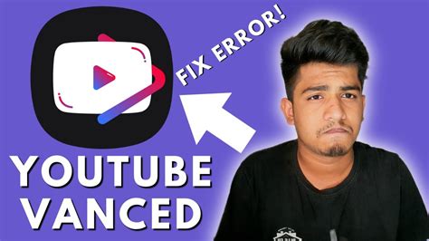 Fix Youtube Vanced Problem How To Fix Youtube Vanced Not Working Problem Youtube