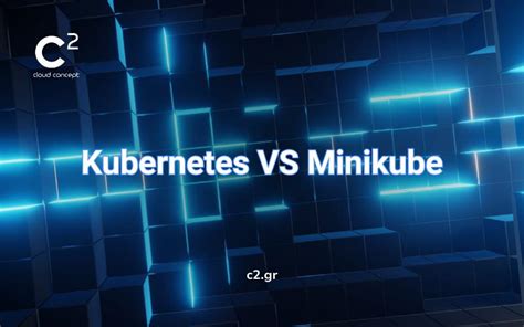 Cloud Concept C2 On Linkedin Το Kubernetes και το Minikube Η δύναμη
