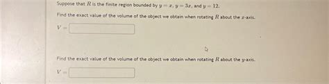 solved suppose that r is the finite region bounded by