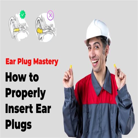 Ear Plug Mastery How To Properly Insert Ear Plugs