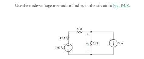 Solved Use The Node Voltage Method To Find Vo In The Circuit Chegg