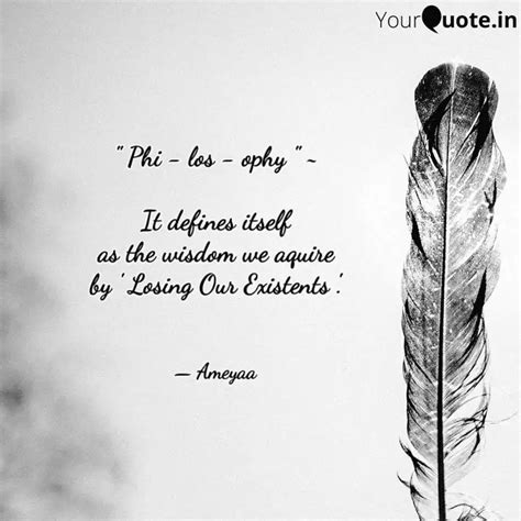 Phi Los Ophy Quotes Writings By Ameyaa Vikramaa YourQuote