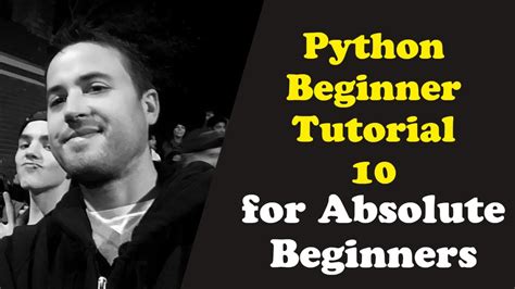 Python Beginner Tutorial 10 For Absolute Beginners Classes Youtube