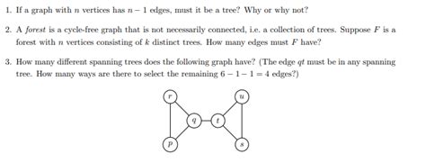 Solved 1 If A Graph With N Vertices Has N−1 Edges Must It