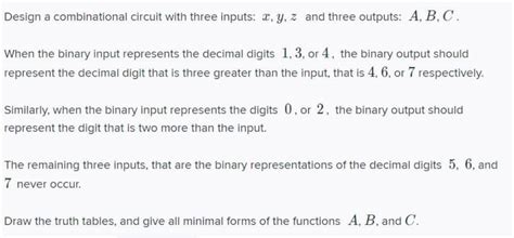 solved design a combinational circuit with three inputs x