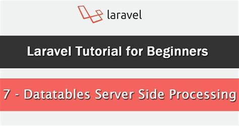 Datatables Server Side Processing In Laravel Webslesson