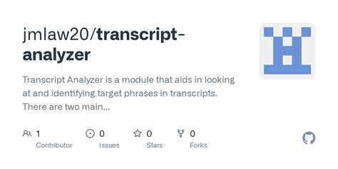 Github Jmlaw20transcript Analyzer Transcript Analyzer Is A Module That Aids In Looking At
