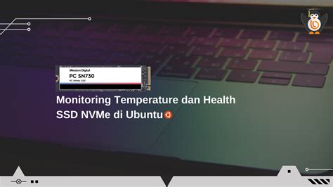 Monitoring Temperature Dan Health Ssd Nvme Di Ubuntu Belajar Linux Id