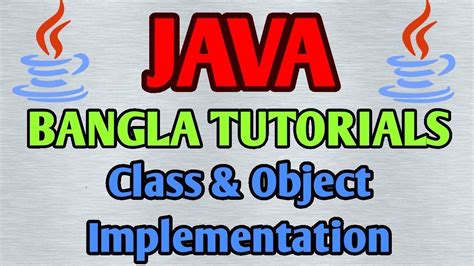 Java Bangla Tutorials 14 Class And Object Implementation Code Youtube