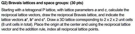 Solved Q2 Bravais Lattices And Space Groups 30 Pts Starting With A