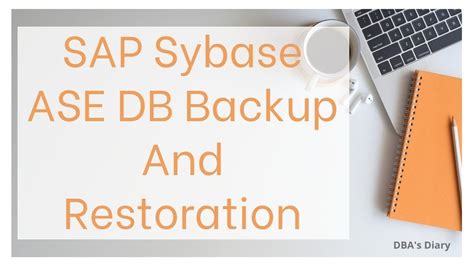 Tutorial On Sap Sybase Ase Db Backup And Restoration Youtube