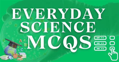 Everyday Science Mcqs For Ppsc Fpsc Nts Test