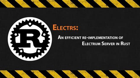 Electrs An Efficient Re Implementation Of Electrum Server In Rust