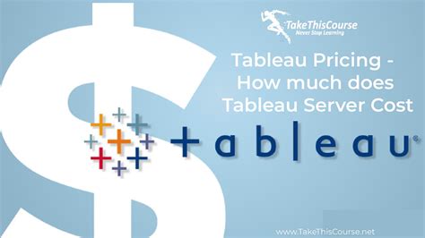 Tableau Pricing How Much Does Tableau Server Cost