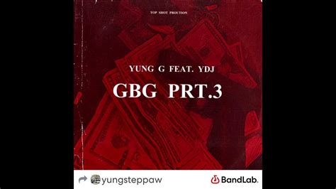 Yung G And Ydj Gbg Prt 3 Get Back Gang 🔥🖤🚀6️⃣💯 Youtube