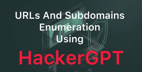 Urls And Subdomains Finding Using Hackergpt