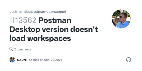 Postman Desktop Version Doesnt Load Workspaces · Issue 13562 · Postmanlabs Postman App Support
