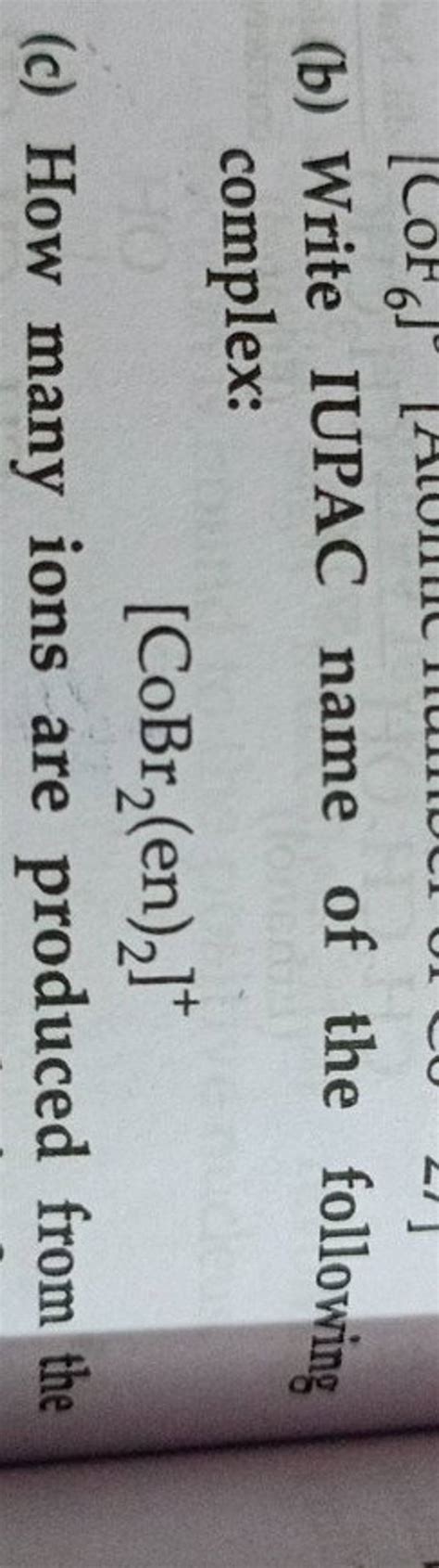 B Write IUPAC Name Of The Following Complex Left Operatorname CoB