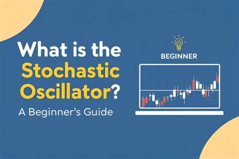 What Is The Stochastic Oscillator A Beginners Guide