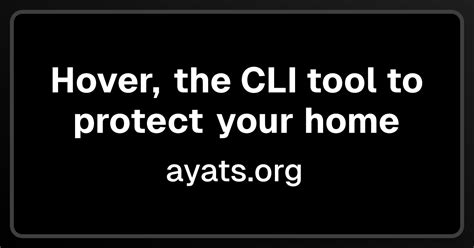 Hover The Cli Tool To Protect Your Home