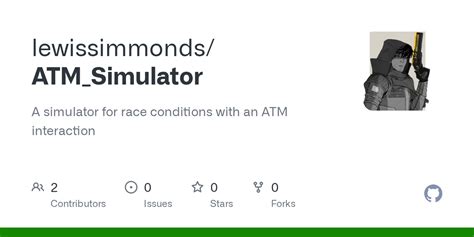 Github Lewissimmondsatmsimulator A Simulator For Race Conditions With An Atm Interaction